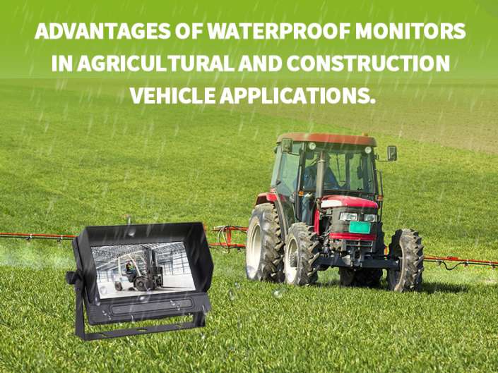 Advantages of Waterproof Monitors in Agricultural and Construction ...
